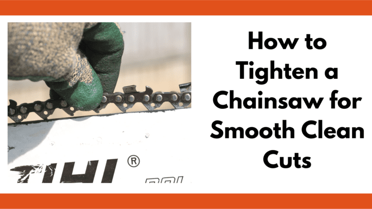 How to Tighten a Chainsaw Chain - Together Time Family